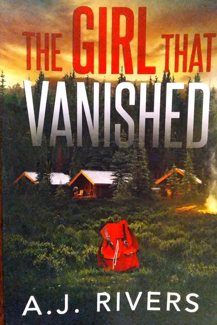 THE GIRL THAT Vanished (Emma Griffin FBI) by A.J. Rivers (2020 Trade ...