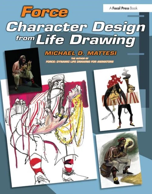 FORCE: CHARACTER DESIGN De Vie Dessin Michael D Mattesi, M EUR 13,99 ...