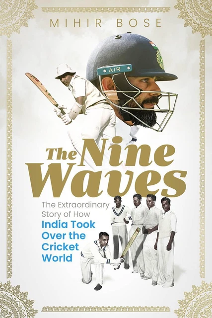 THE NINE WAVES: The Extraordinary Story of How India Took Over the ...
