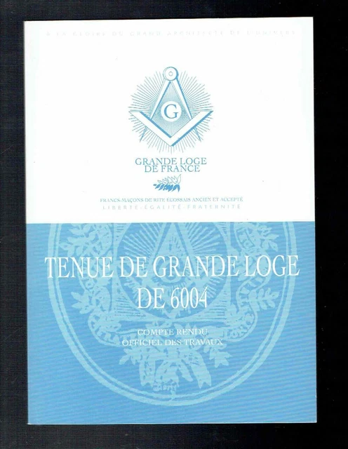 GLDF - GRANDE Loge de Françe - Tenue de Grande Loge - 2004 EUR 15,00 ...