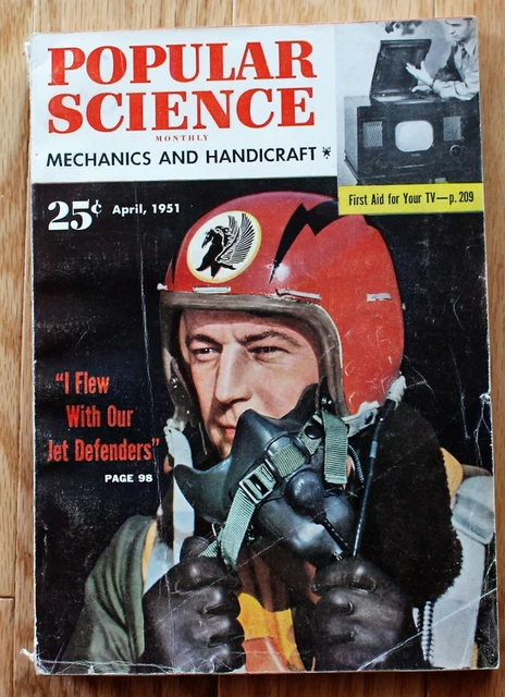 POPULAR SCIENCE MAGAZINE April, 1951; "I Flew With Our Jet Defenders ...
