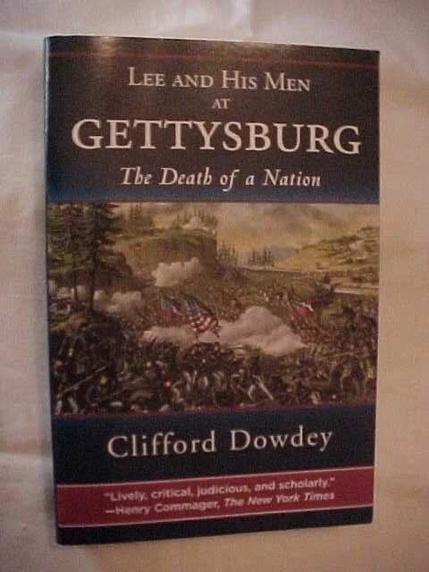 LEE AND HIS MEN AT GETTYSBURG, DEATH OF A NATION by DOWDEY; CIVIL WAR ...