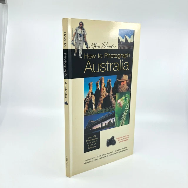 HOW TO PHOTOGRAPH Australia Book Steve Parish 2005 $9.00 - PicClick AU