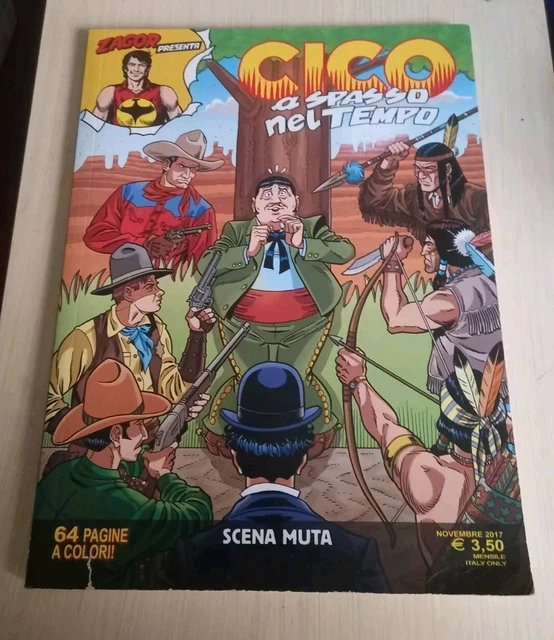 ZAGOR PRESENTA CICO a Spasso nel Tempo N.6 "Scena Muta" Bonelli Editore 2017 EUR 2,90 - PicClick IT