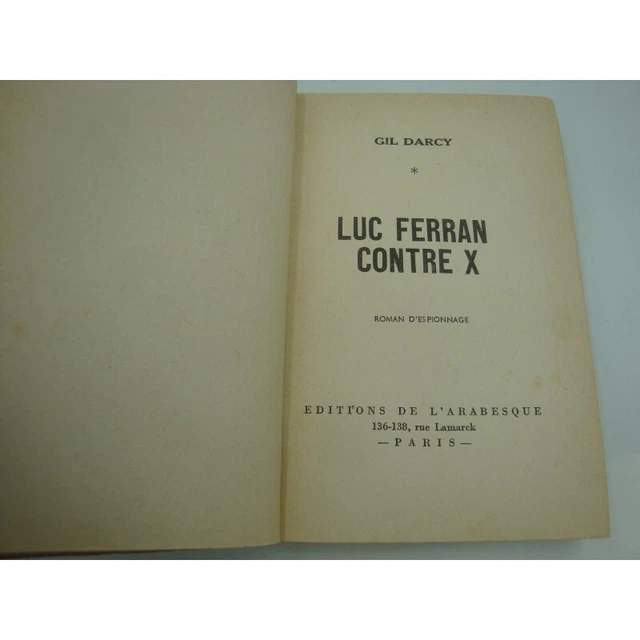 GIL DARCY - Luc Ferran contre X 1959 Arabesque - Roman d'Espionnage EUR ...