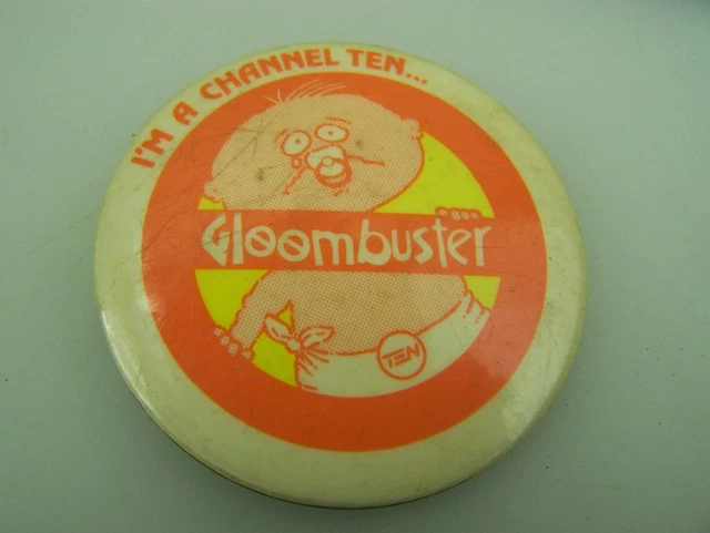 1980'S PIN BACK badge "Gloombuster" Channel 10 Ten TV television 2224 ...
