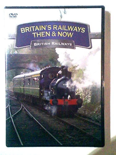 BRITAINS RAILWAYS THEN & Now - British Railway [DVD], , Used; Very Good ...