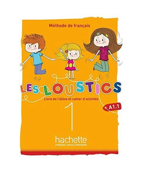 LES LOUSTICS 6 niveaux: Livre de l'eleve + cahier d'activites 1 (A1.1 ...