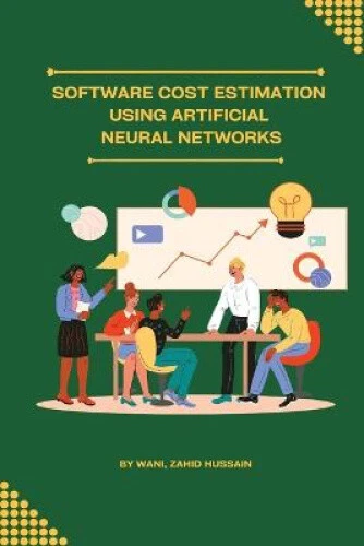 Software Cost Estimation Using Artificial Neural Networks By Hussain Wani Zahid Eur 43 52