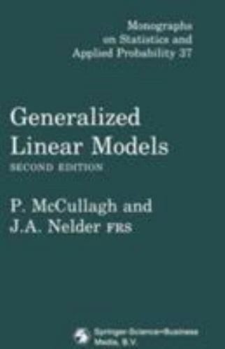 GENERALIZED LINEAR MODELS: 37 (Chapman & Hall/CRC Monographs on ...