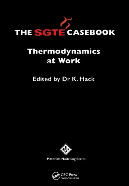 THE SGTE CASEBOOK : Thermodynamics at Work par K. Hack (anglais) livre ...