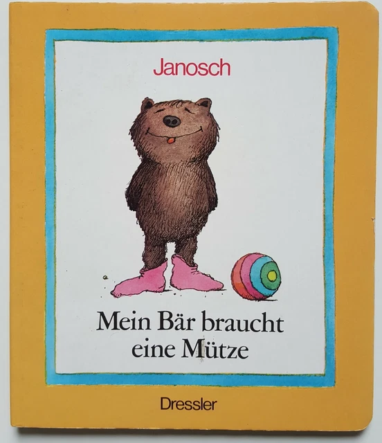 JANOSCH. MEIN BÄR braucht eine Mütze. Liebevolles Kinderbuch für die ...