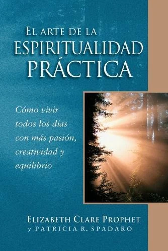ELIZABETH CLARE PROPHET Patricia R Spa El Arte de la Espiritualidad ...