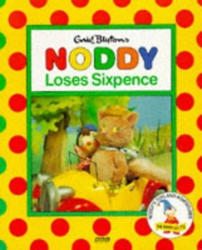 NODDY LOSES SIXPENCE(PB) (Noddy's Toyland Adventures) by BBC Paperback ...