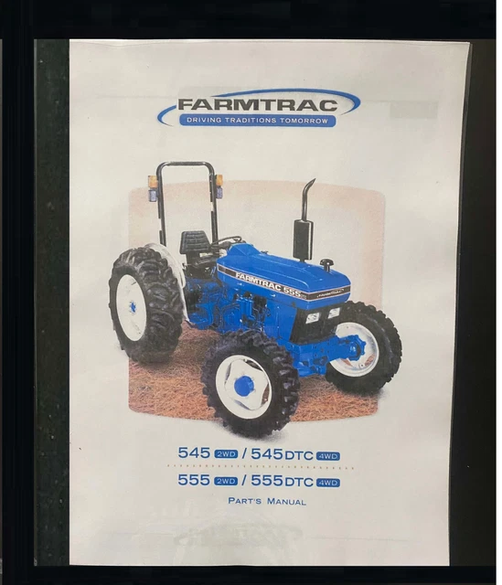 545 555 TRACTOR Service Parts Manual Fits FarmTrac 545 555 2WD & 4WD ...