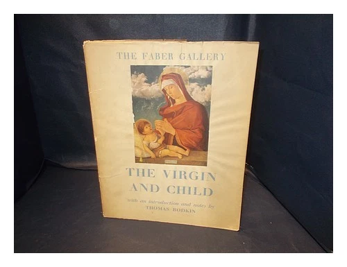 BODKIN, THOMAS THE Virgin Et Enfant / Avec An Introduction Et Notes par ...