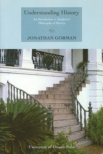 UNDERSTANDING HISTORY: AN Introduction to Analytical Philosophy of ...