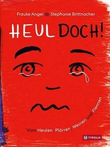 HEUL DOCH: VOM Heulen, Plärren, Weinen und Flennen de... | Livre | état ...