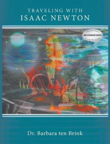 TRAVELLING WITH ISAAC Newton by Dr Barbara Ten Brink EUR 52,83 ...