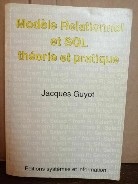 JACQUES GUYOT: MODÈLE relationnel et SQl théorie et pratique/ 1994 EUR ...