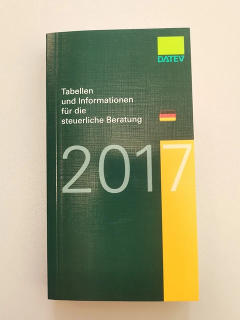 DATEV TABELLEN UND Informationen für die steuerliche Beratung 2017 ... DATEV TABELLEN UND Informationen für die steuerliche Beratung 2017 ...