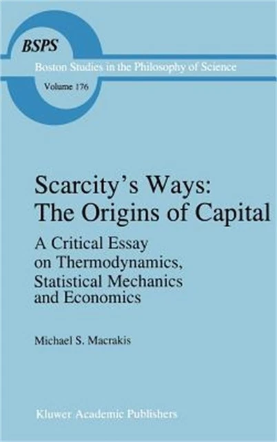 SCARCITY S WAYS: The Origins of Capital: A Crit. Macrakis, Macrakis