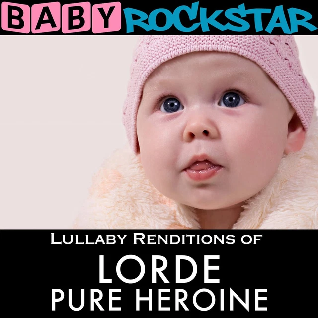 BABY ROCKSTAR LULLABY Renditions of Lorde: Pure Heroine (CD) EUR 19,36 ...