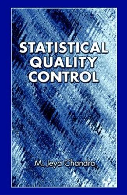 STATISTICAL QUALITY CONTROL by M. Jeya Chandra (English) Hardcover Book ...