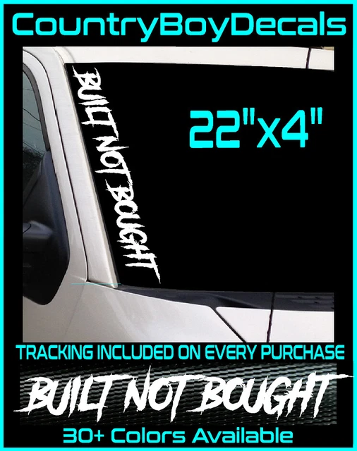 BUILT NOT BOUGHT 22" Vinyl Decal Sticker DIESEL Truck JDM Car Lifted ...
