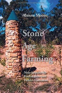 STONE AGE FARMING: Neue Impulse für Permakultur und Hobby-... | Livre ...