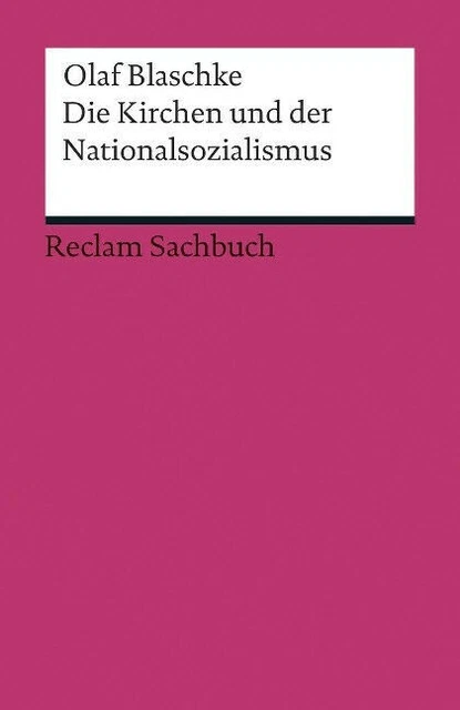 LA CHIESE UND Der Nationalsozialismus Blaschke, Olaf Libro EUR 23,11 ...