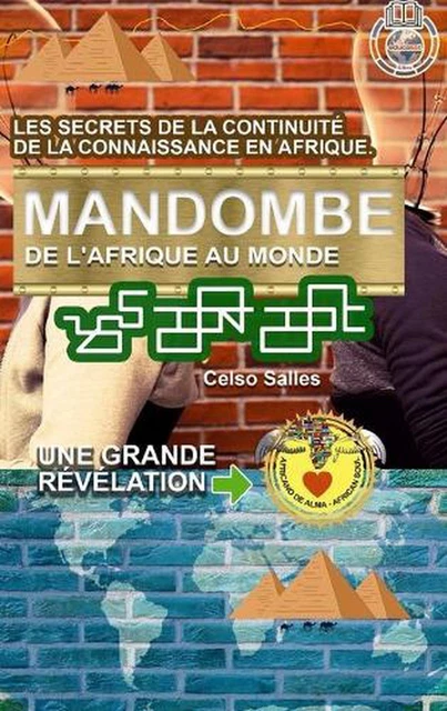 MANDOMBE, DE L'AFRIQUE Au Monde. Une Grande Revelation. by Celso Salles ...