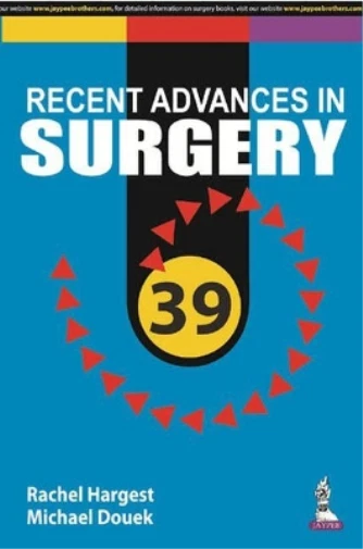 MICHAEL DOUEK RACHEL Hargest Taylor's Recent Advances in Surgery 39 ...
