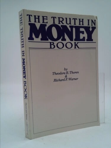 LE LIVRE THE Truth in Money (Rev Ed) par Theodore R Thoren EUR 54,85 ...