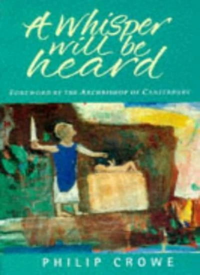 A WHISPER WILL be Heard (The Archbishop of Canterbury's Lent book ...