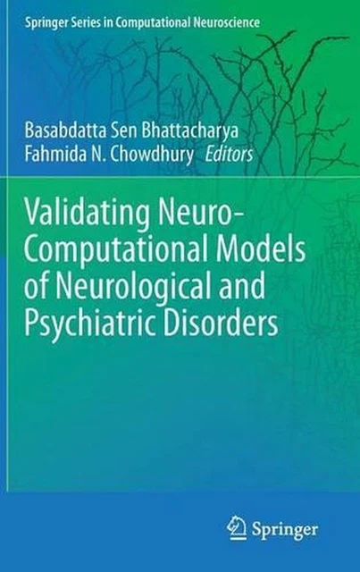 Validating Neuro Computational Models Of Neurological And Psychiatric