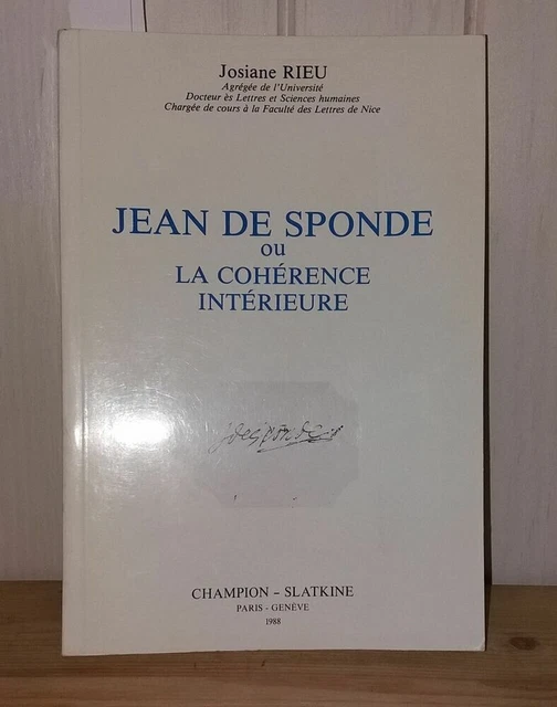 JEAN DE SPONDE ou la Cohérence intérieure | Rieu Josiane | Très bon état EUR 29,99 - PicClick FR