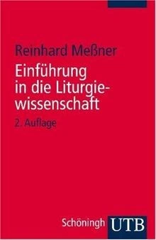 EINFÜHRUNG IN DIE Liturgiewissenschaft de Reinhard Meßner | Livre ...