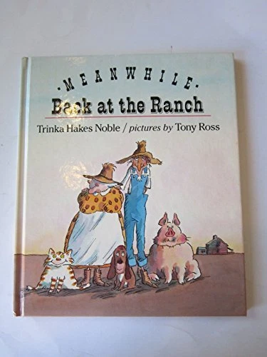 MEANWHILE BACK AT the Ranch By Trinka Hakes Noble, Tony Ross EUR 63,61 ...