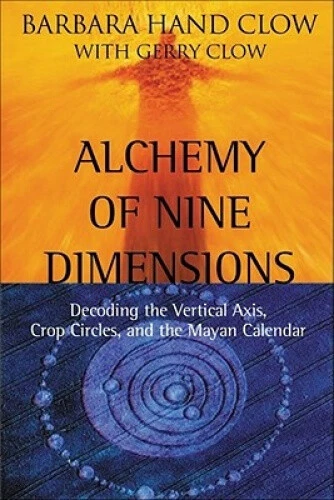ALCHEMY OF NINE Dimensions: Decoding the Vertical Axis, Crop Circles ...