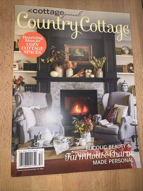 COUNTRY COTTAGE: THE Cottage Journal Magazine 2025 ~ Farmhouse Charm ...