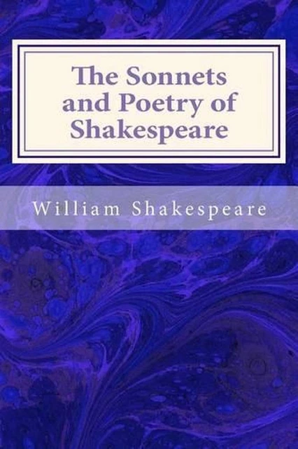THE SONNETS AND Poetry of Shakespeare by William Shakespeare (English ...
