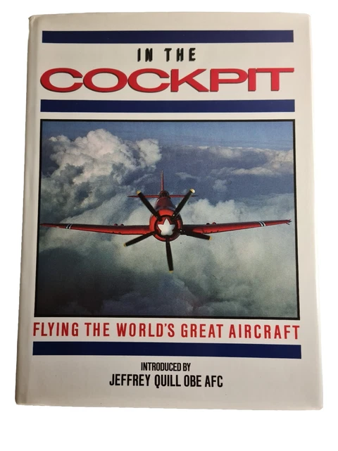 IN THE COCKPIT Flying The Worlds Great Aircraft By Jeffrey Quill ...