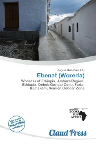 EBENAT (WOREDA) WOREDAS of Ethiopia, Amhara Region, Ethiopia, Debub ...