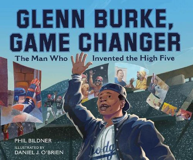 GLENN BURKE, GAME Changer: The Man Who Invented the High Five by Phil ...