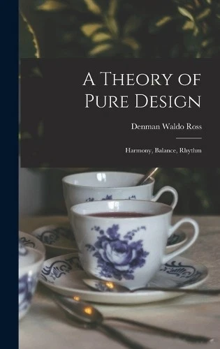DENMAN WALDO ROSS A Theory of Pure Design (Relié) EUR 39,35 - PicClick FR