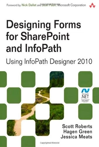DESIGNING FORMS FOR SharePoint and InfoPath: Using InfoPath Designer ...