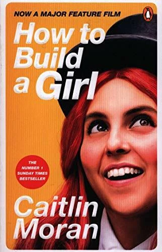 HOW TO BUILD a Girl By Caitlin Moran. 9781529103199 £3.04 - PicClick UK