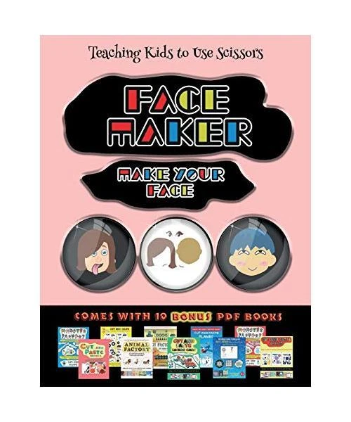 TEACHING KIDS TO Use Scissors (Face Maker - Cut and Paste): This book ...