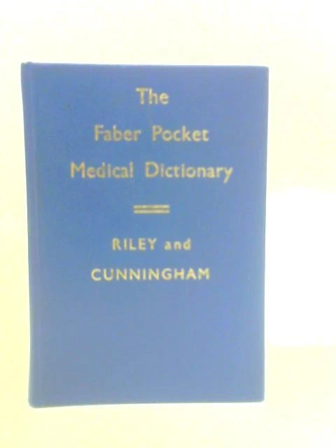 THE FABER POCKET Medical Dictionary (P.A.Riley & P.J.Cunningham-1966 ...